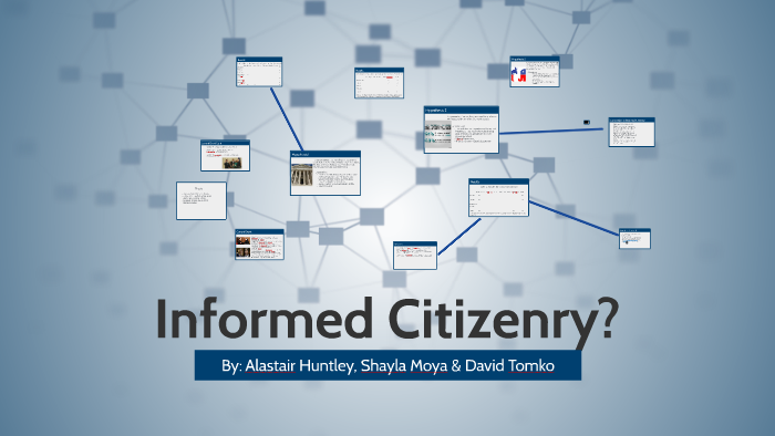 Informed Citizenry? by Shayla Moya on Prezi