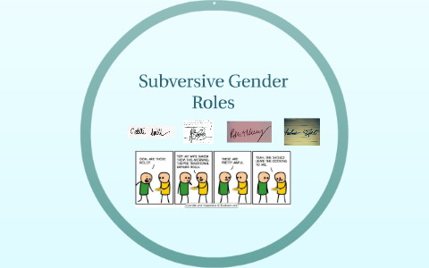 Subversive Gender Roles by Colette Smith on Prezi