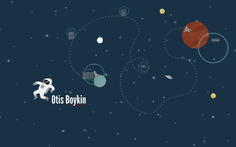 Otis Boykin by jaylen boone on Prezi