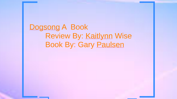 Dogsong Book Review by Kaitlynn Wise on Prezi