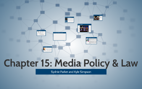 Chapter 15: Media Policy and Law by Sydnie Parker on Prezi