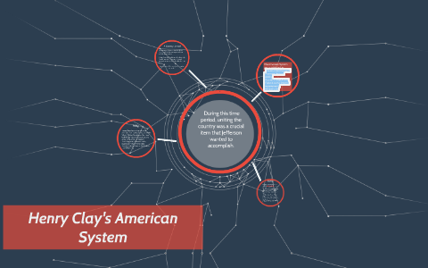 Henry Clay's American System by Emilee Daddio on Prezi