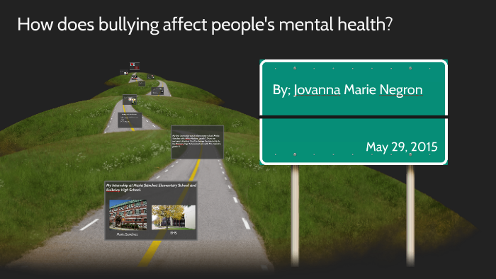 How Does Bullying Affect Peoples Mental Health By Jovanna Negron Diaz