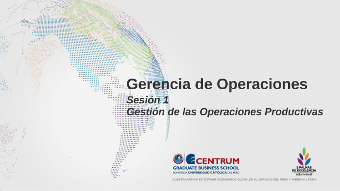 Sesión 1 - GO Gestión de las Operaciones Productivas by Juan Weston on ...