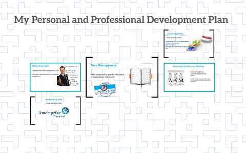 My Personal and Professional Development Plan by Colleen Cass on Prezi