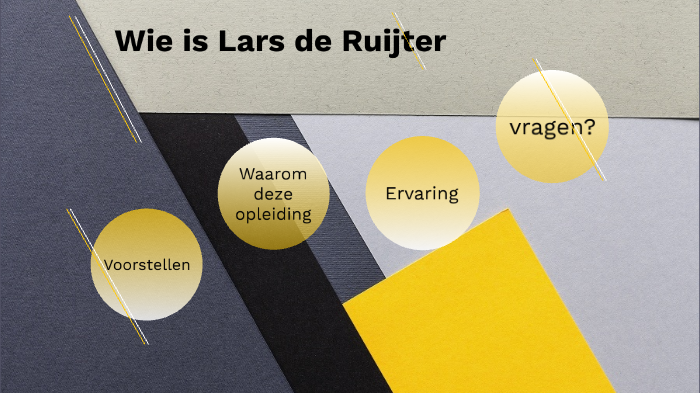 Wie is Lars de Ruijter by Lars de Ruijter on Prezi