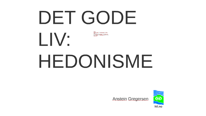 Hedonisme by Kåre Letrud on Prezi