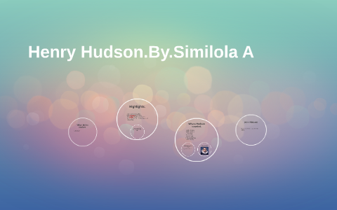 Similola Henry Hudson. by Samantha Moyers on Prezi