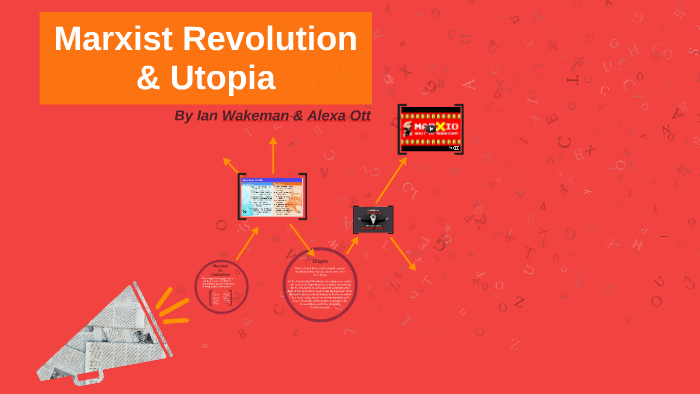 Marxist Utopia & Revolution by Ian Wakeman on Prezi