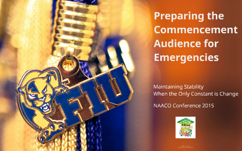 FIU Commencement Emergency Preparedness by Gitta Montoto on Prezi