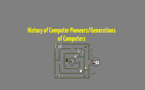History of Computer Pioneers/Generation of Computers by Patrick Devine ...