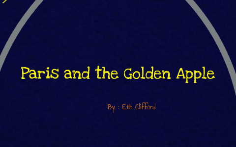 Paris and the Golden Apple by Gaby Leung on Prezi