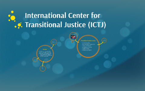 International Center for Transitional Justice (ICTJ) by Emily Larin on ...