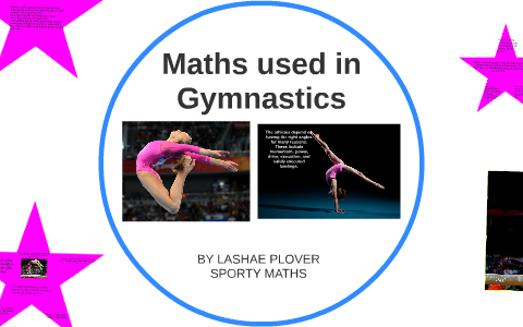 Maths used in Gymnastics by Lashae Plover on Prezi