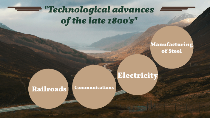 "Technological advances of the late 1800's" by Marlen Zamora on Prezi