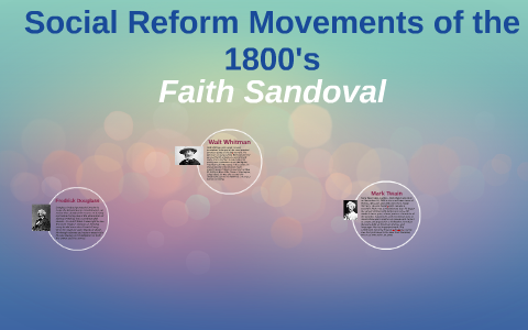 Social Reform Movements of the 1800's by Faith Sandoval on Prezi