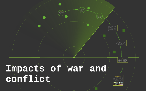 Impacts of war and conflict by Leo Boomgaarden Cook on Prezi