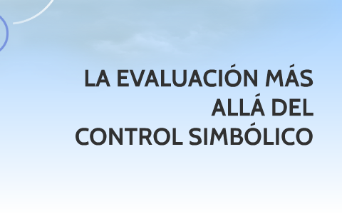 LA EVALUACIÓN MÁS ALLÁ DEL by Edgar Talero