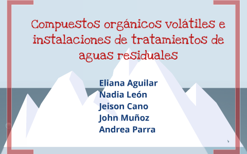 COMPUESTOS ORGÁNICOS VOLATILES by NADIA LEÓN on Prezi
