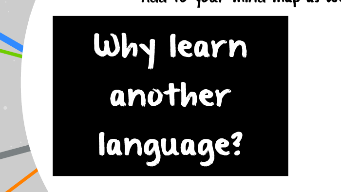 Why learn another language? by on Prezi