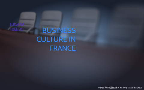 BUSINESS CULTURE IN FRANCE by Luisana Toledo