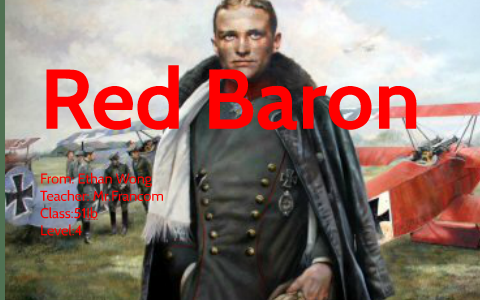 Red Baron by Ethan Wong on Prezi