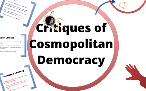 Criticisms of Cosmopolitan Democracy by alex piggins on Prezi