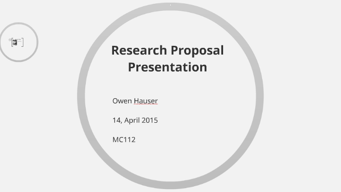 Research Proposal Presentation by Owen Hauser on Prezi