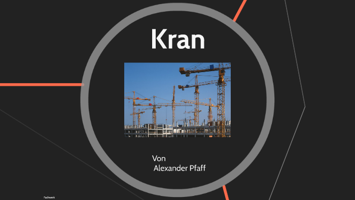 Kran by Alexander Pfaff on Prezi