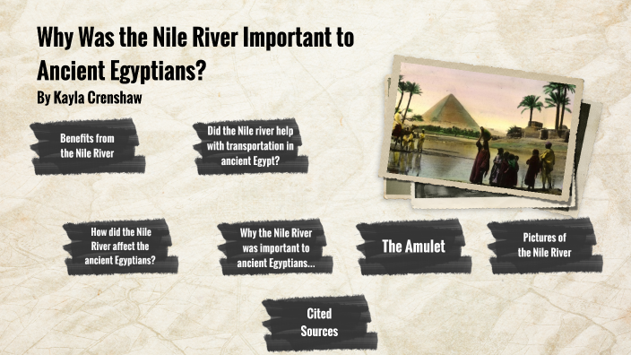 Why the Nile River was so Important to Ancient Egyptians by kayla ...