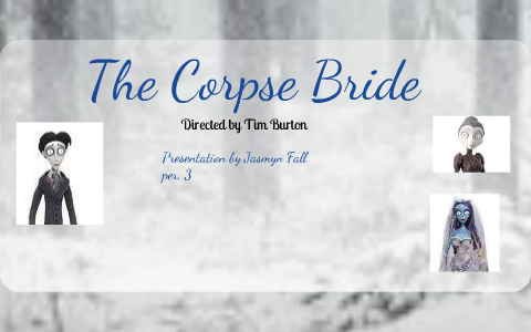 The Corpse Bride by Jazz Fall on Prezi