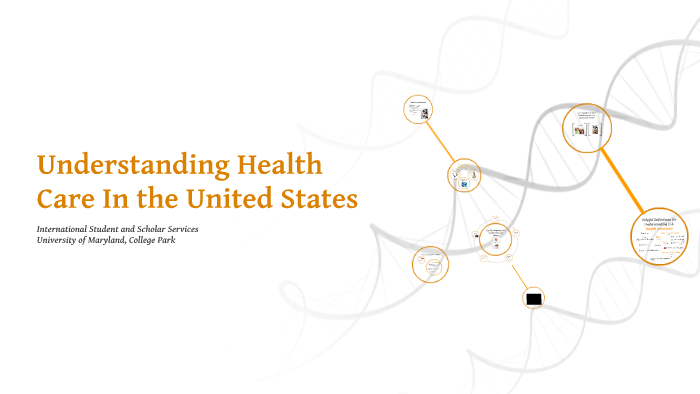 Understanding Health Care In the United States by ISSS UMD