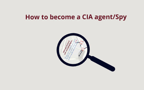 How to become a CIA agent/Spy by Bethany Dawn on Prezi