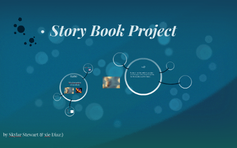 Story Book Project by skylar stewart on Prezi