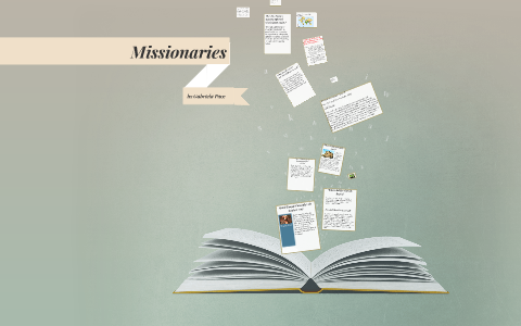 Missionaries by gabby pace on Prezi