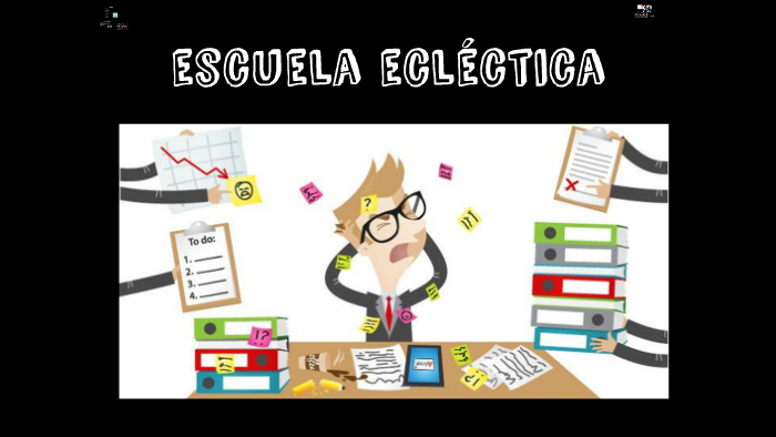 eSCUeLA ECLéCTICA by Gabriela Ponce on Prezi