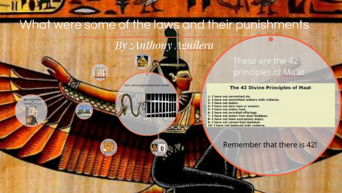 Laws & Punishments in ancient Egypt. by Anthony Aguilera on Prezi