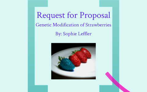 Genetic Modification of Strawberries by Emily M on Prezi