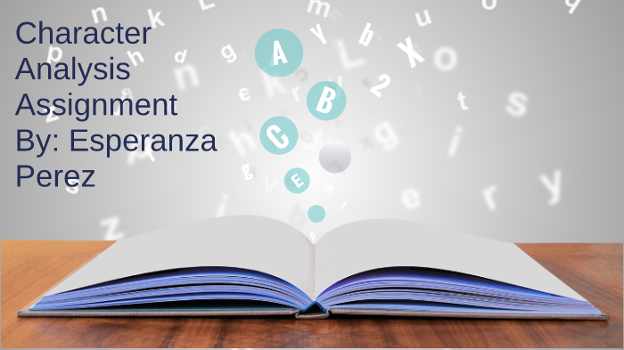 Character Analysis by Esperanza Perez on Prezi