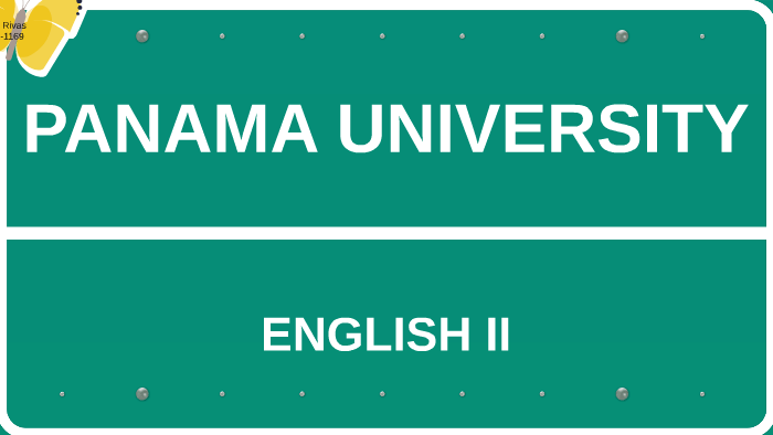 PANAMA UNIVERSITY by Gabriel Tejada on Prezi