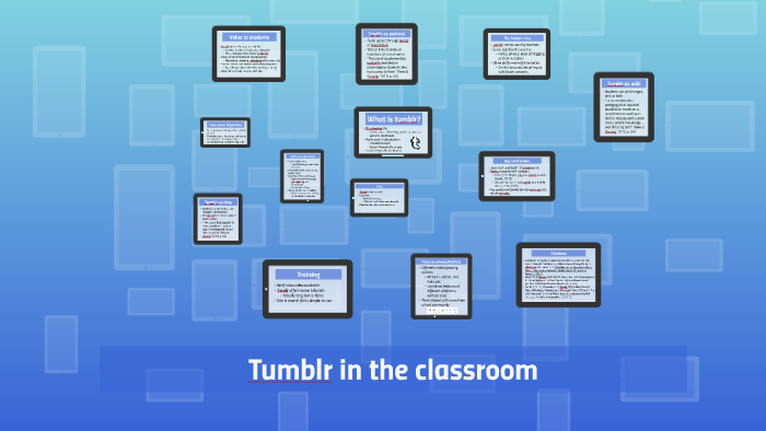 Tumblr in the classroom by Leah Ellenbogen on Prezi