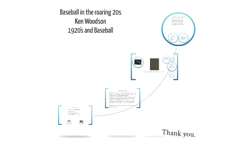 Baseball in the roaring 20s by Kenneth Woodson Jr. on Prezi