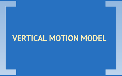 Vertical Motion Model by Brian Cary on Prezi