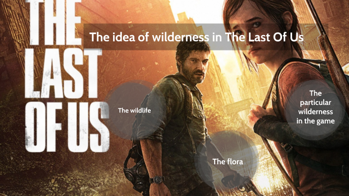 The last of Us présentation by Adrien Berg on Prezi