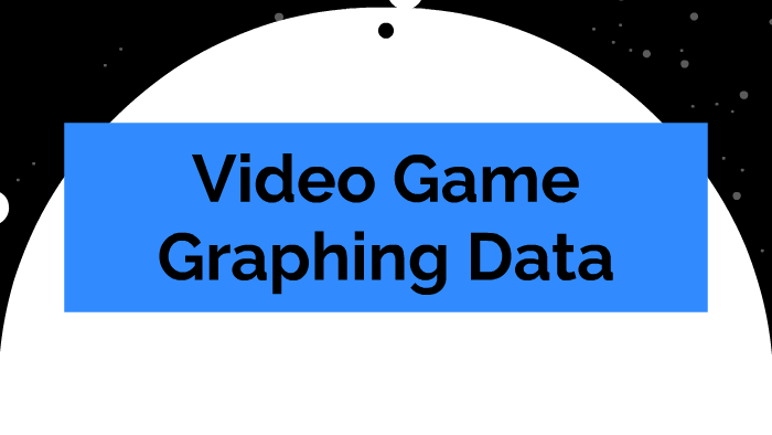 video game Graphing data by erik atkin on Prezi