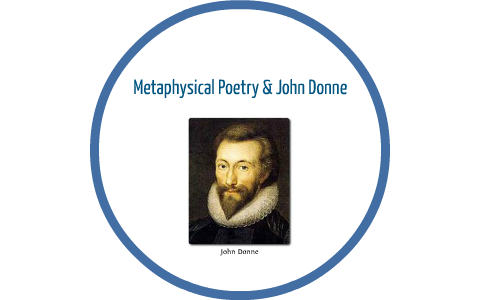 Metaphysical Poetry & John Donne by Lauren Umberger on Prezi