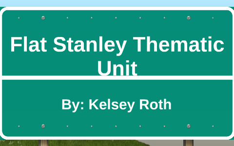 Flat Stanley Thematic Unit by Kelsey Davis
