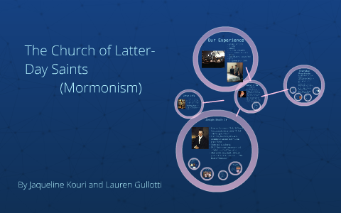 Mormonism and The Church of Latter-Day Saints by Lauren Gullotti