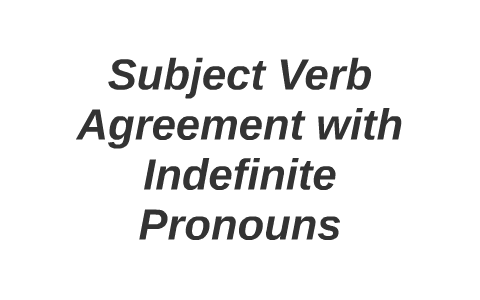 Subject Verb Agreement with Indefinite Pronouns by Christian Stewart on ...