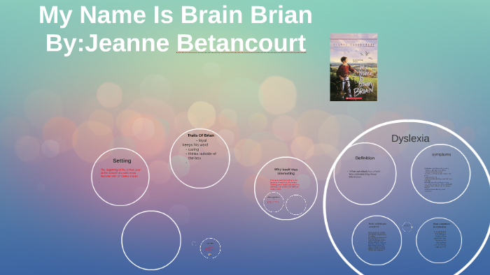 My Name Is Brain Brian by Joshua Rollins on Prezi